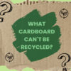 When Recycling Falls Short: The Truth About Non-Recyclable Cardboard ...