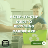 Break It down: a step-by-step guide to recycling cardboard correctly ...